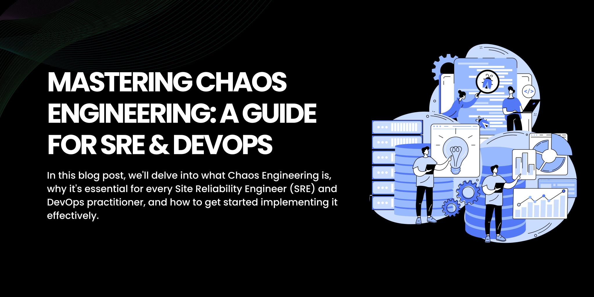 Mastering Chaos Engineering: A Guide for SRE & DevOps - Performance ...